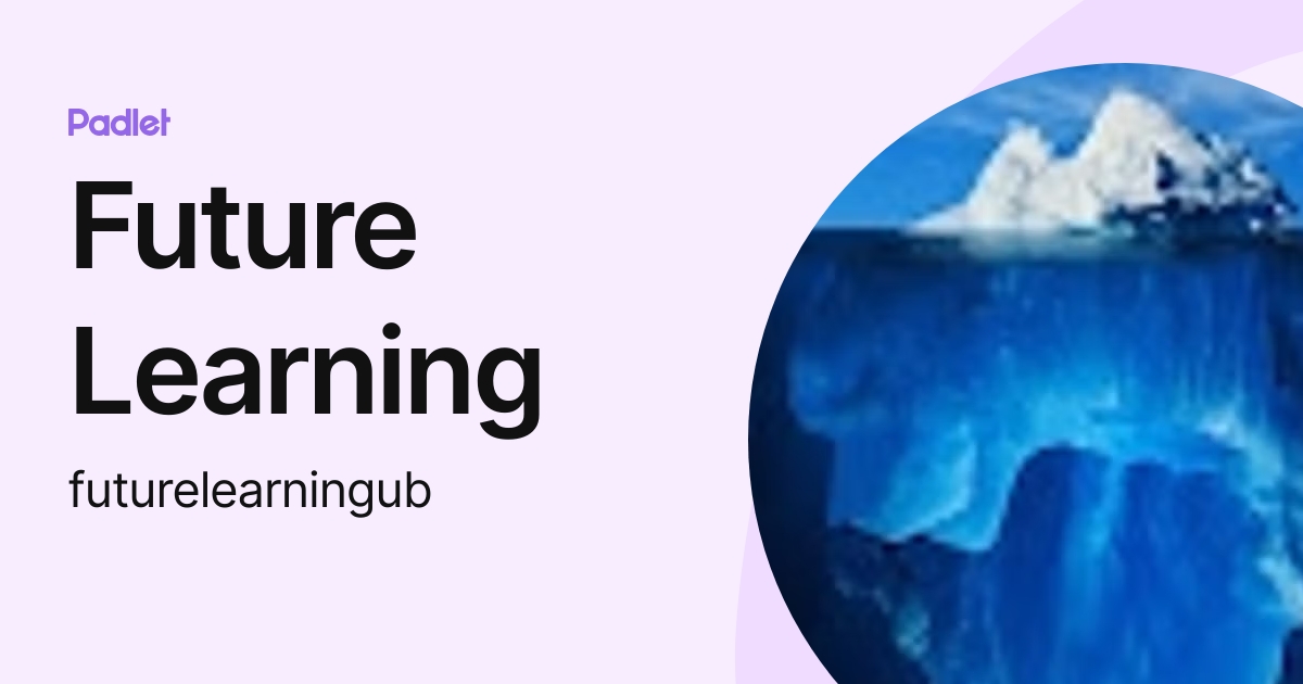 Future Learning (futurelearningub) profile | Padlet