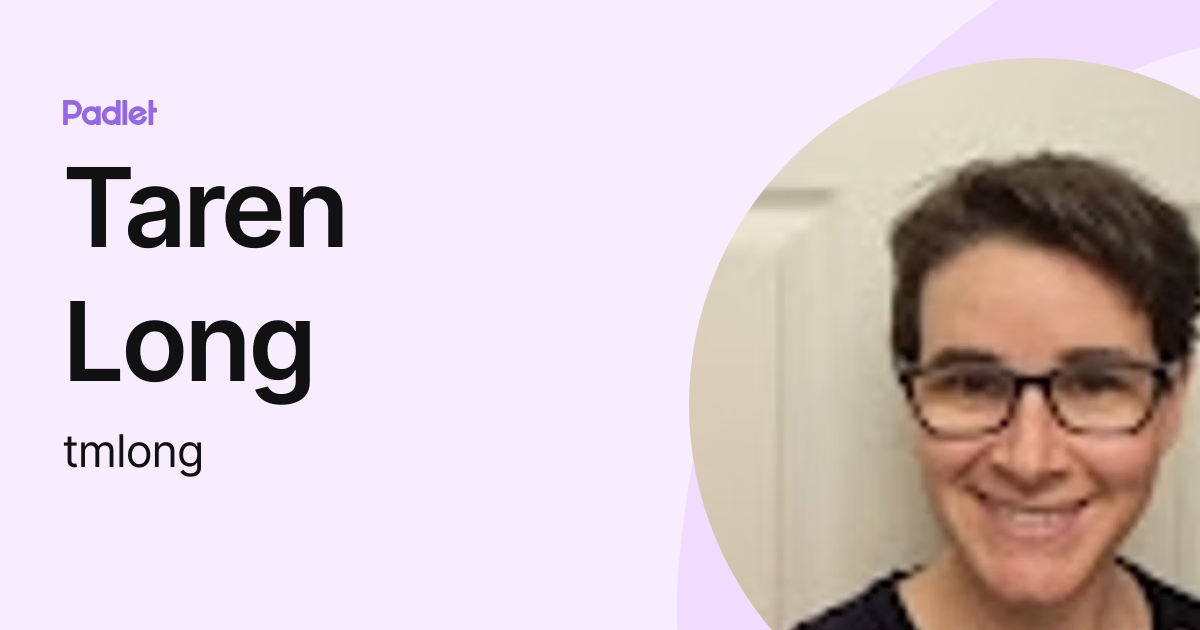 Taren Long (tmlong) profile | Padlet