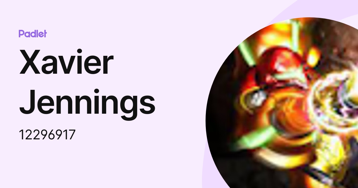 Xavier Jennings (12296917) profile | Padlet