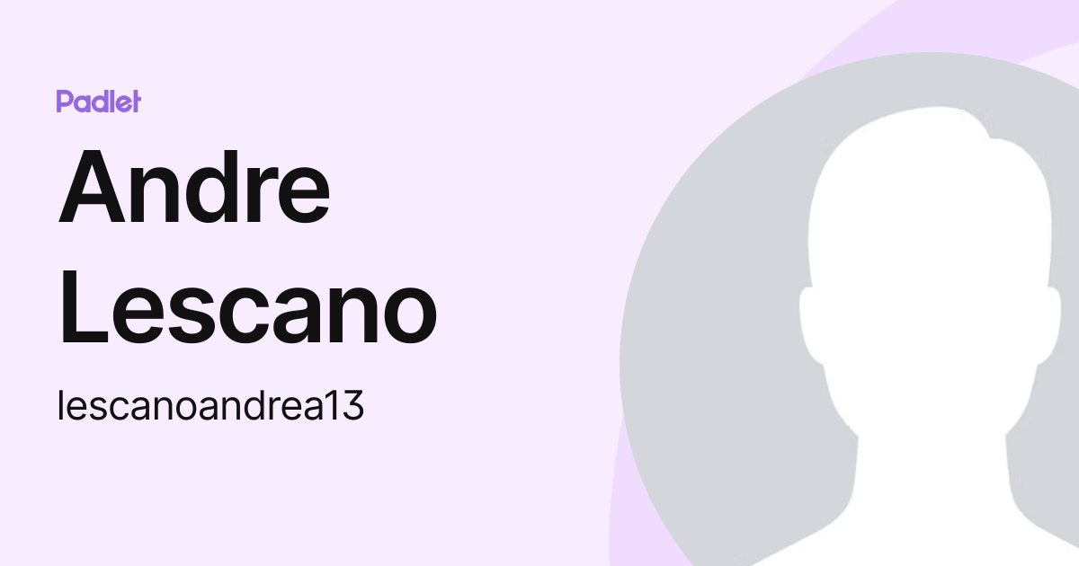 Andre Lescano (lescanoandrea13) profile | Padlet