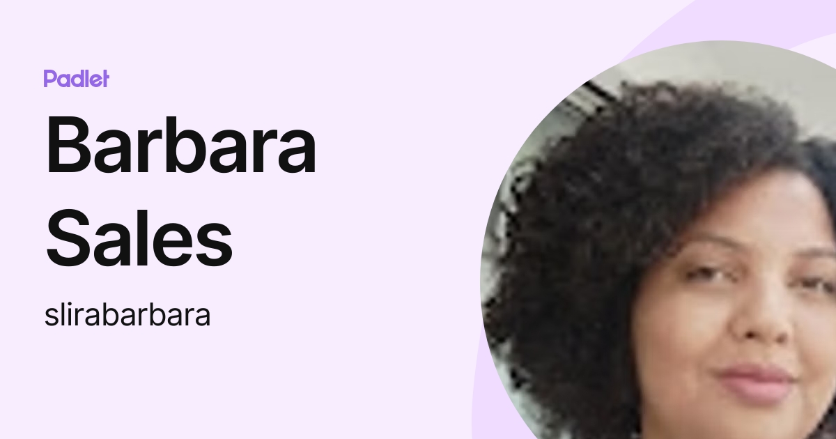 Barbara Sales (slirabarbara) profile | Padlet