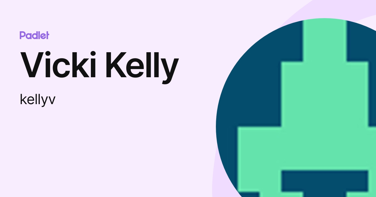 Vicki Kelly (kellyv) profile | Padlet