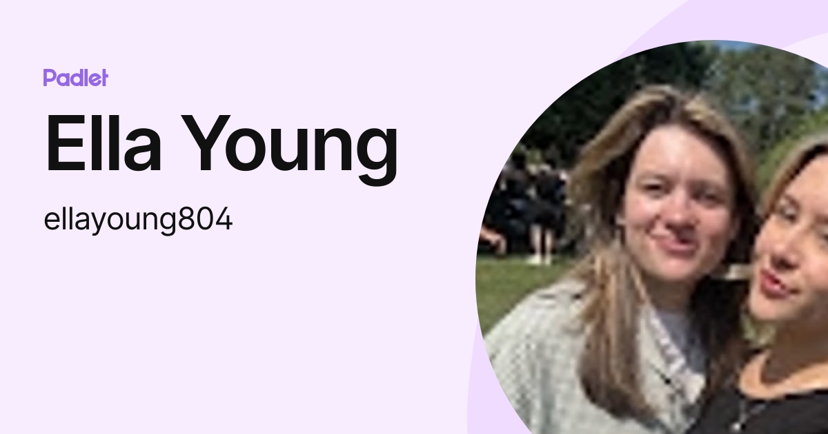 Ella Young (ellayoung804) profile | Padlet