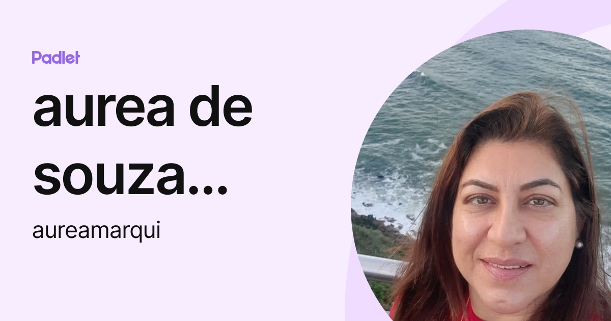 aurea de souza ocroch marqui (aureamarqui) perfil | Padlet