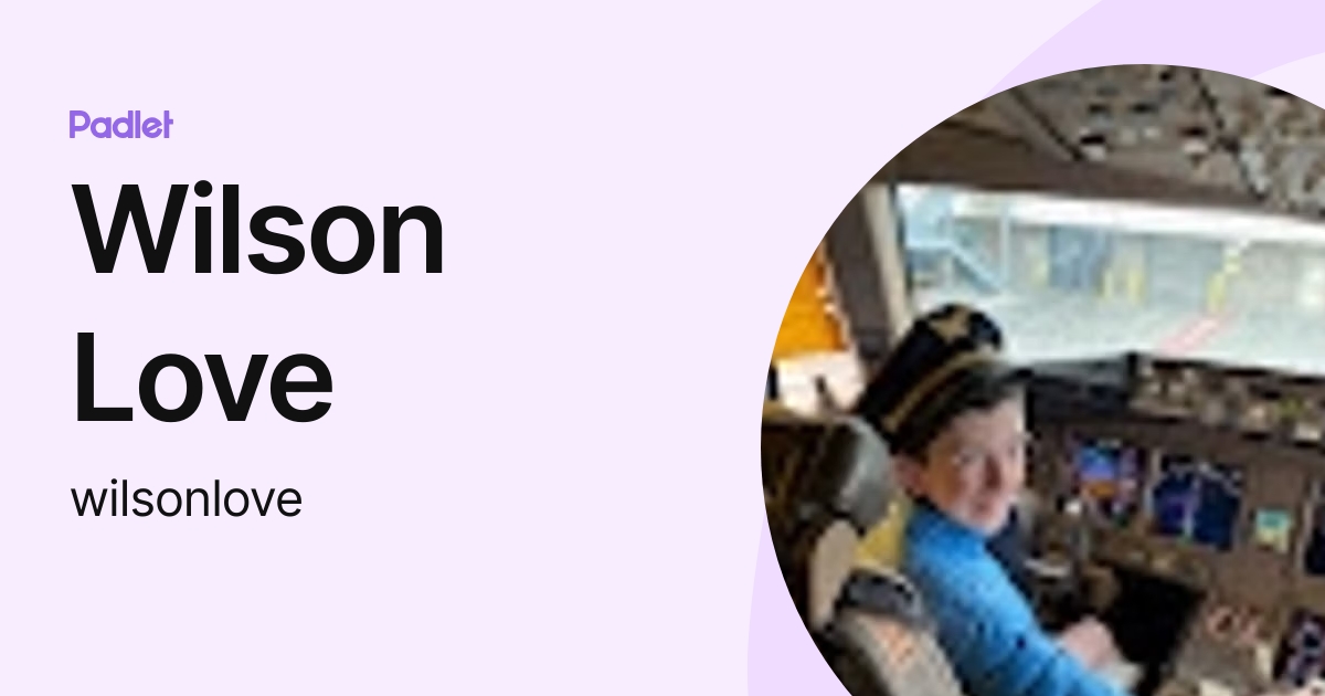 Wilson Love (wilsonlove) profile | Padlet