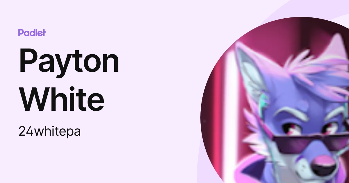 Payton White (24whitepa) profile | Padlet