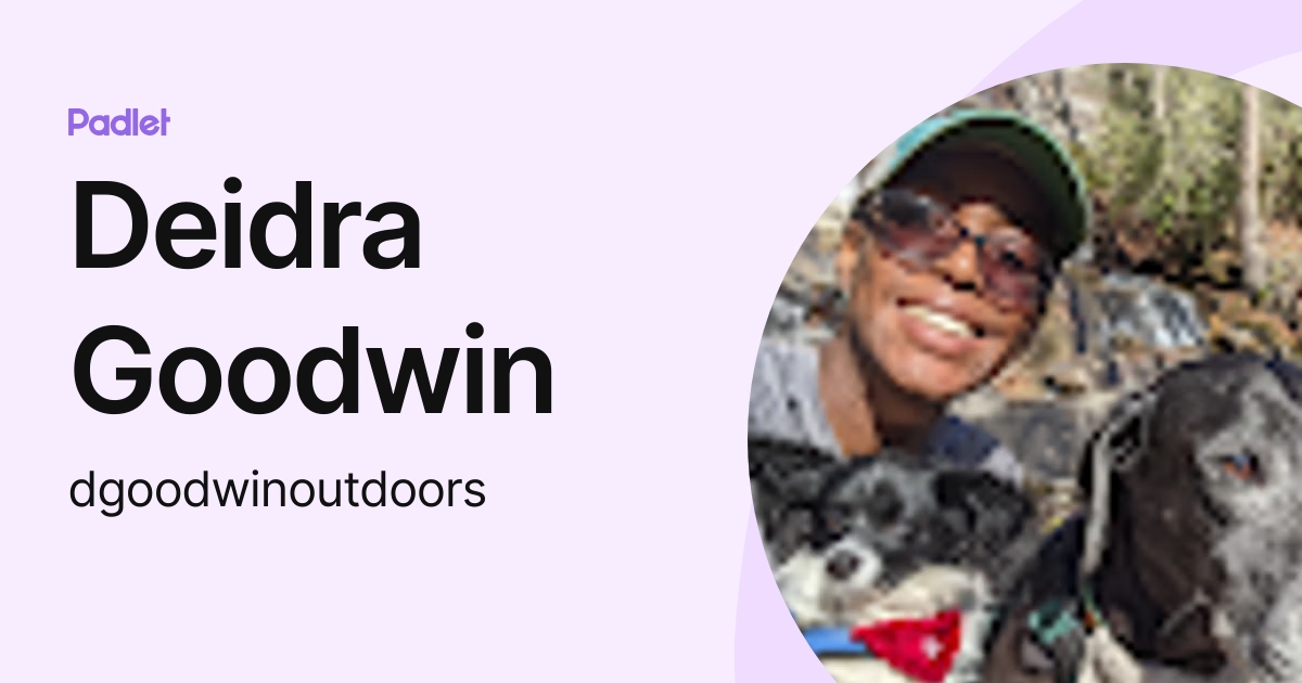 Deidra Goodwin (dgoodwinoutdoors) profile | Padlet
