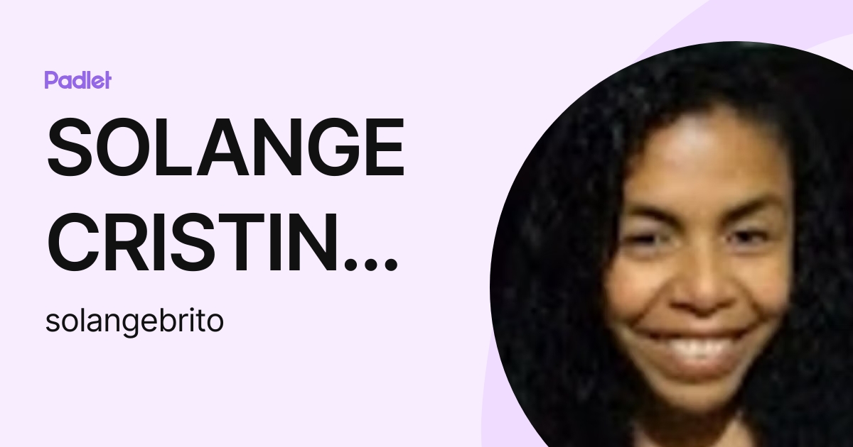 SOLANGE CRISTINA OLIVEIRA BRITO (solangebrito) profile | Padlet