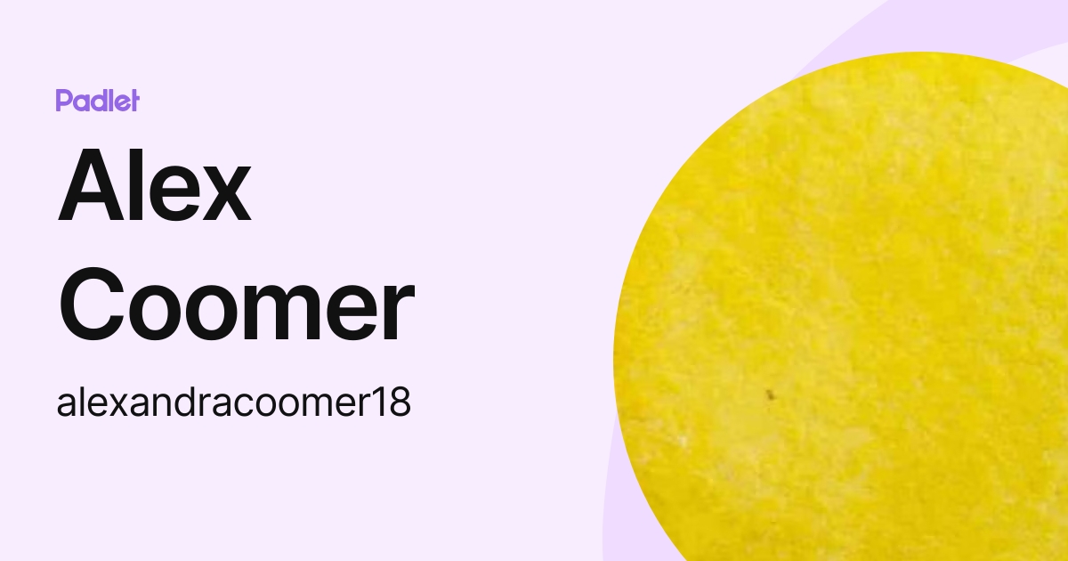 Alex Coomer (alexandracoomer18) profile | Padlet