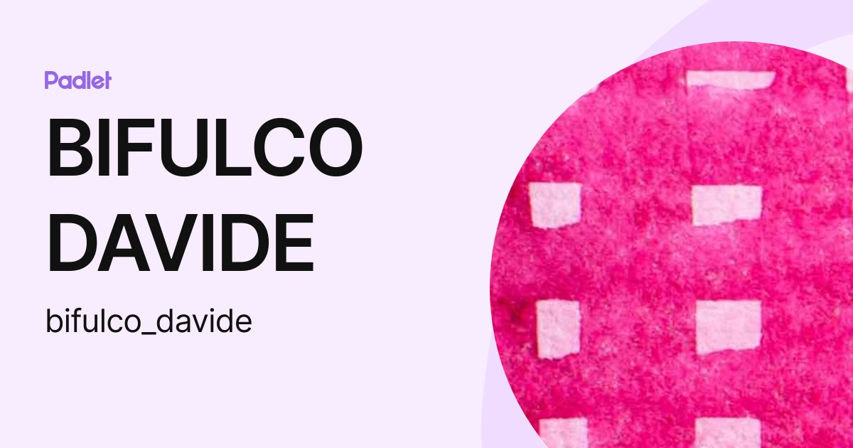 BIFULCO DAVIDE (bifulco_davide) profile | Padlet