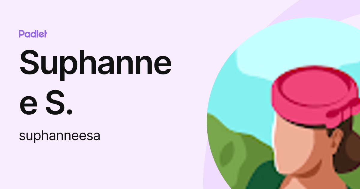 Suphannee S. (suphanneesa) profile | Padlet