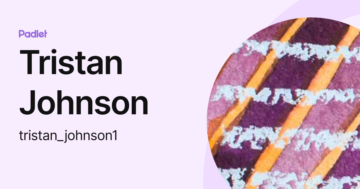 Tristan Johnson (tristan_johnson1) profile | Padlet