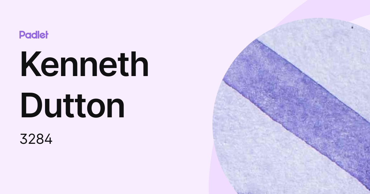 Kenneth Dutton (3284) profile | Padlet