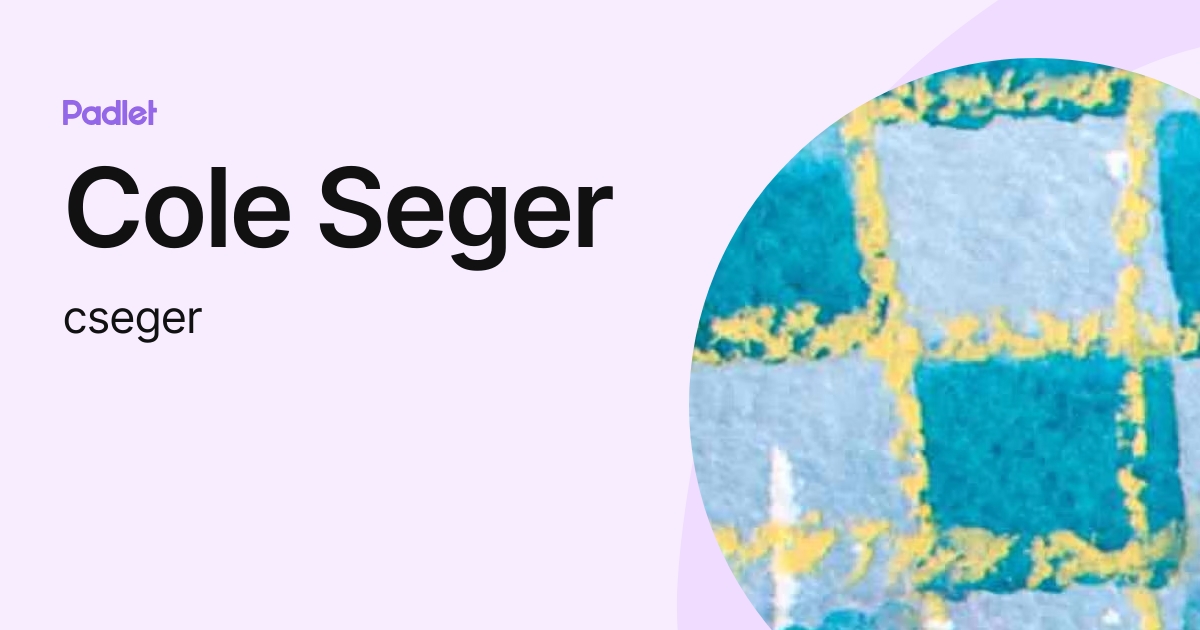 Cole Seger (cseger) profile | Padlet