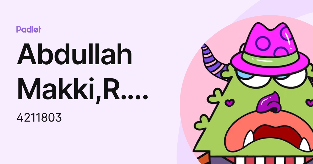 الملف الشخصي لـ Abdullah Makki,R. Raseel (4211803) | Padlet