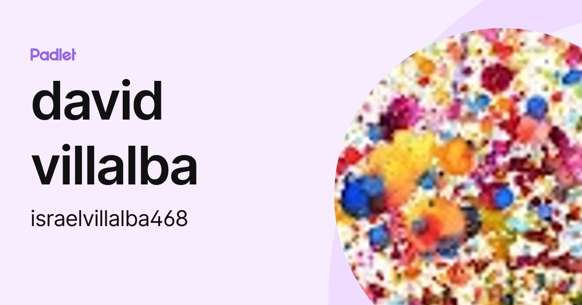david villalba (israelvillalba468) profile | Padlet