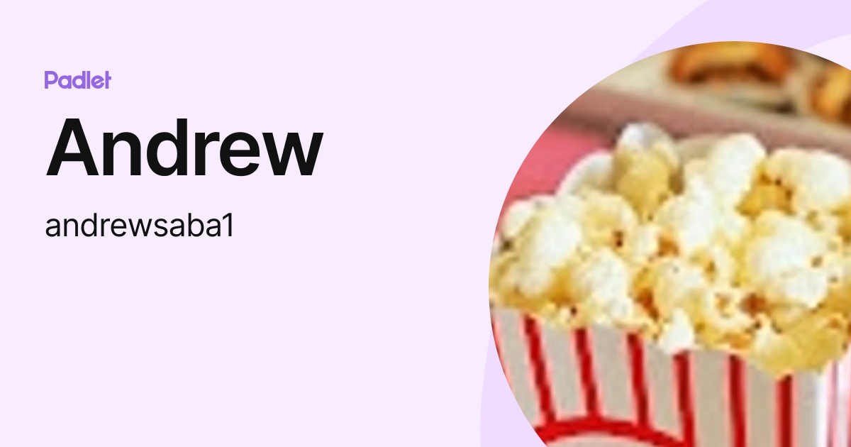 Andrew (andrewsaba1) profile | Padlet
