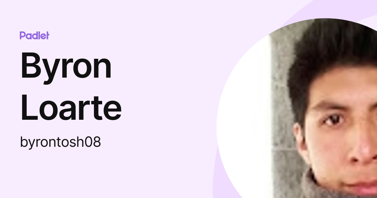 Byron Loarte (byrontosh08) profile | Padlet