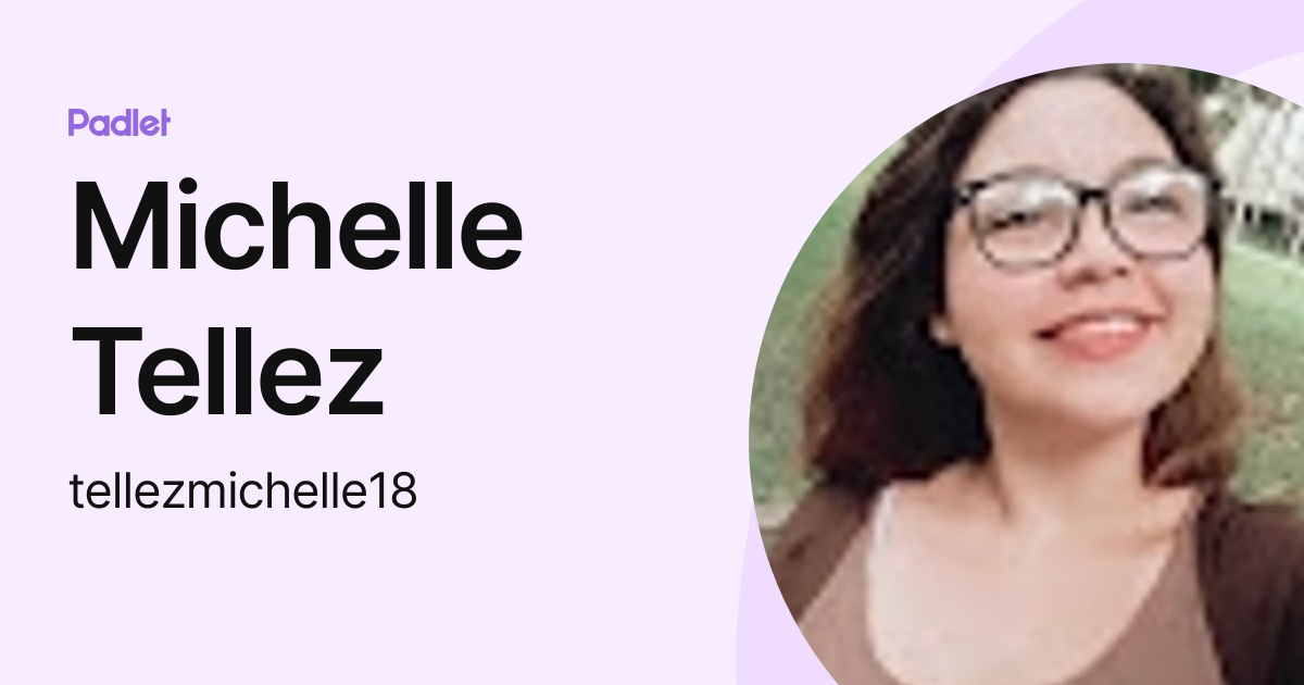 Michelle Tellez (tellezmichelle18) perfil | Padlet