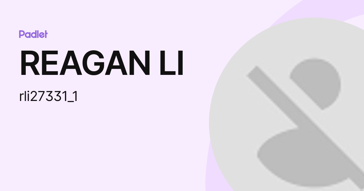 REAGAN LI (rli2733) profile | Padlet