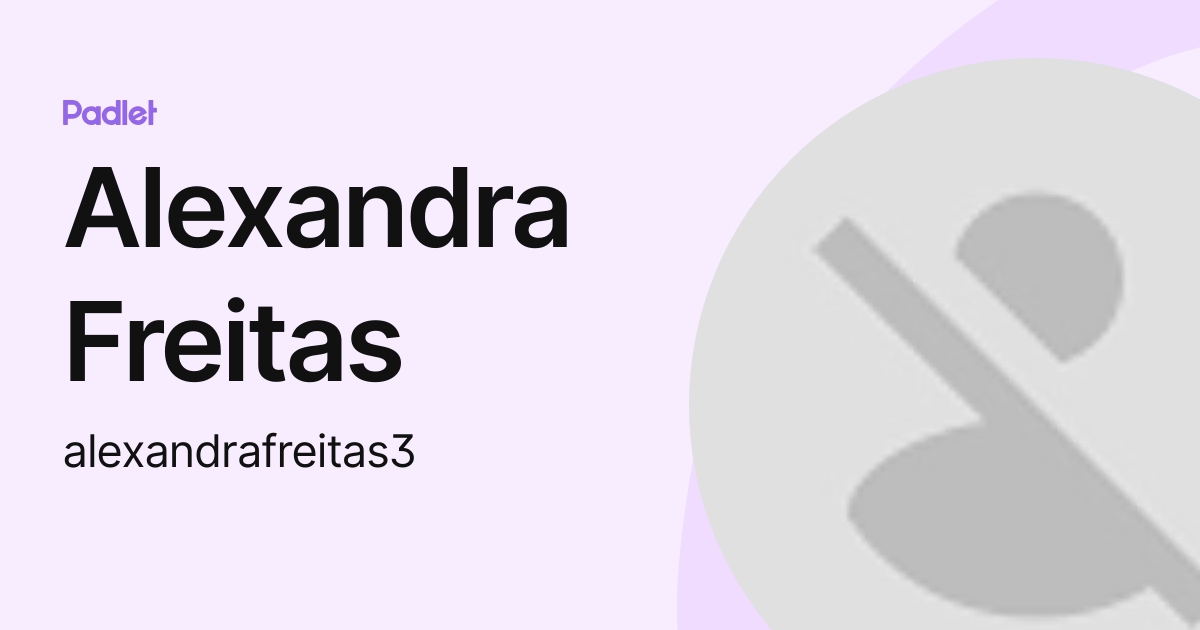 Alexandra Freitas (alexandrafreitas3) profile | Padlet