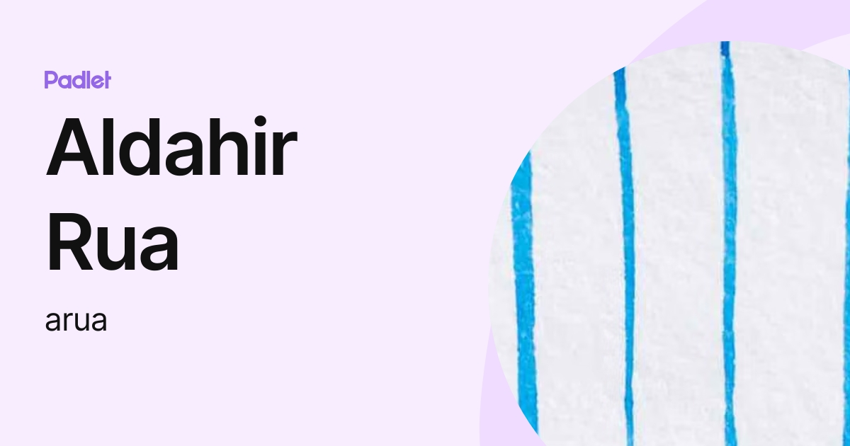 Aldahir Rua (arua) profile | Padlet