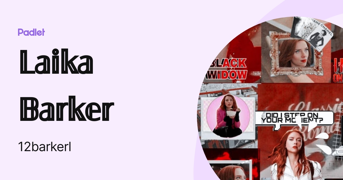 𝕃𝕒𝕚𝕜𝕒 𝔹𝕒𝕣𝕜𝕖𝕣 (12barkerl) profile | Padlet