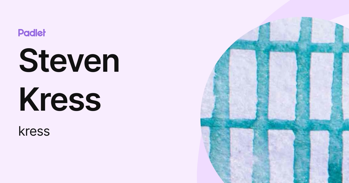 Steven Kress (kress) profile | Padlet