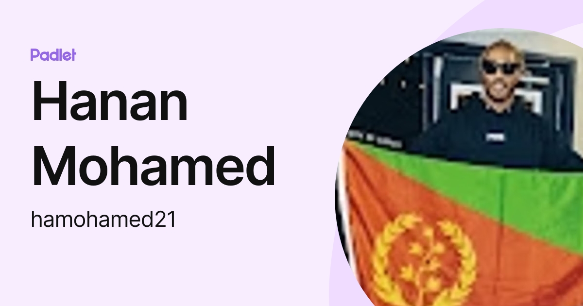 Hanan Mohamed (hamohamed21) profile | Padlet