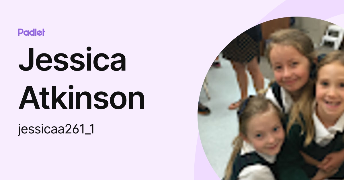 Jessica Atkinson (jessicaa262) profile | Padlet