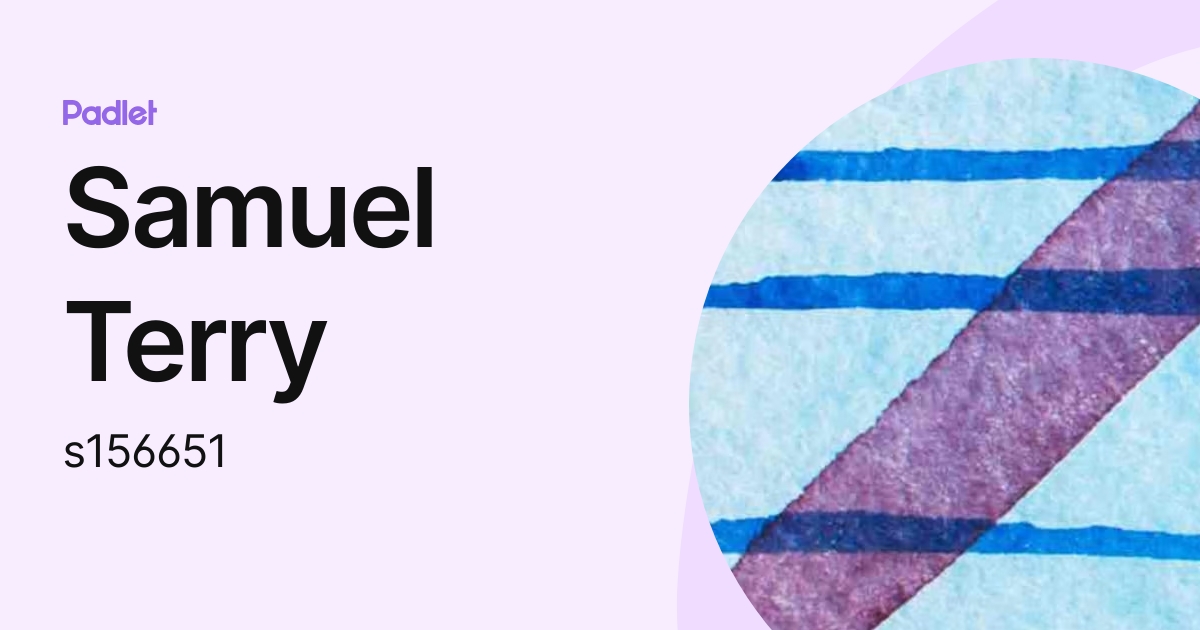 Samuel Terry (s156651) profile | Padlet