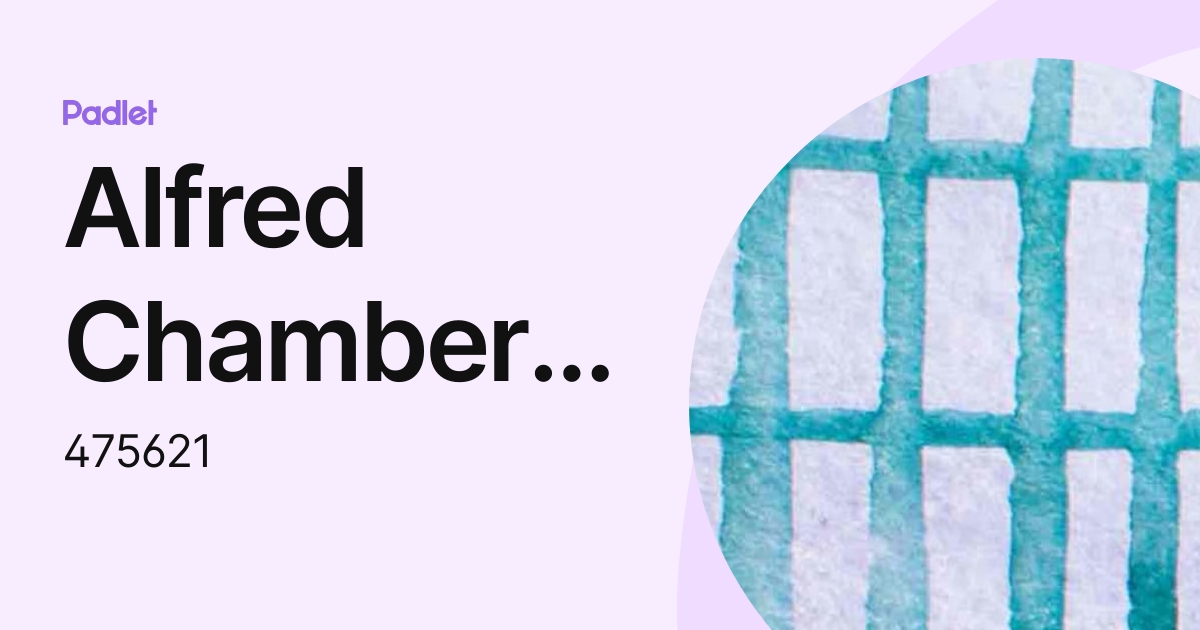 Alfred Chamberlain (475621) profile | Padlet
