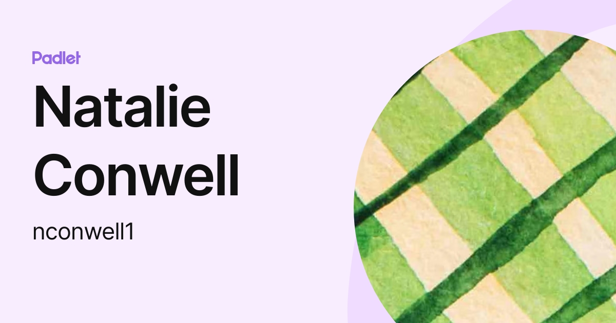 Natalie Conwell (nconwell1) profile | Padlet