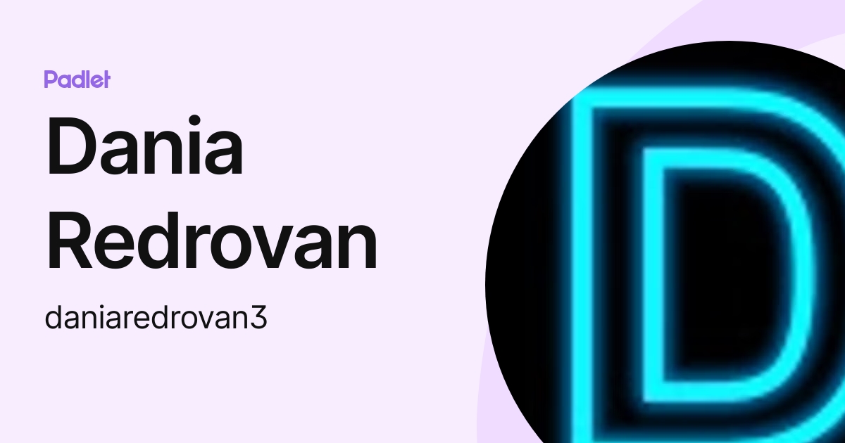 Dania Redrovan (daniaredrovan3) profile | Padlet