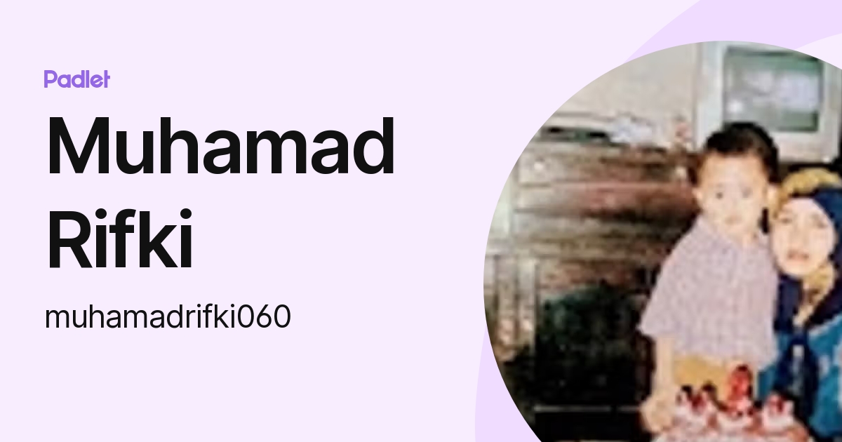 Muhamad Rifki (muhamadrifki060) profile | Padlet