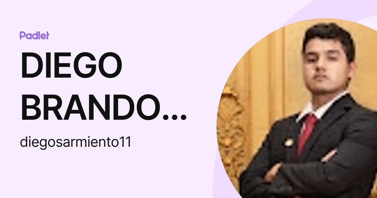 DIEGO BRANDON SARMIENTO GUTIERREZ (diegosarmiento11) profile | Padlet