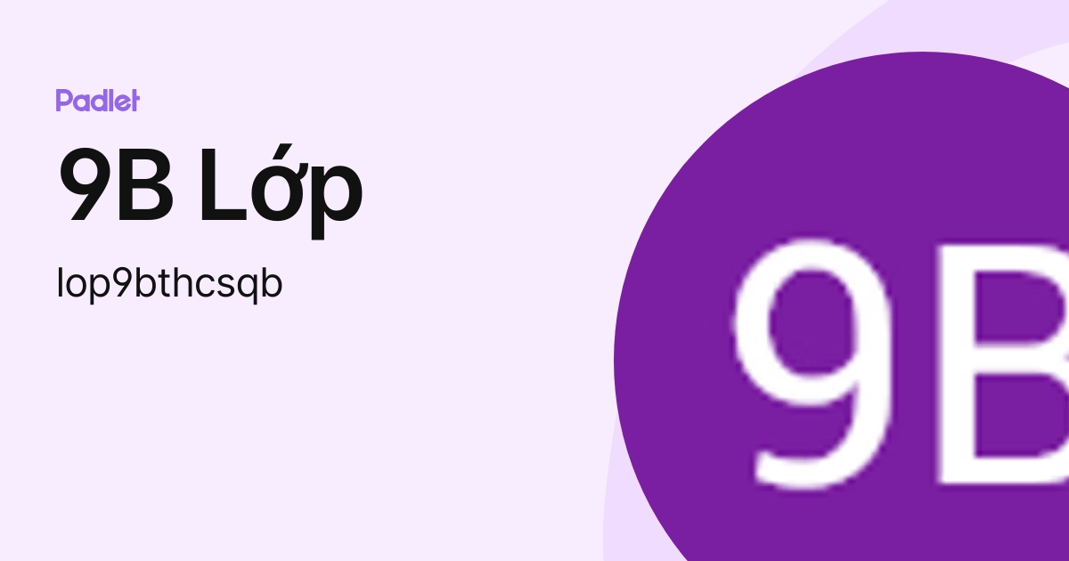 9B Lớp (lop9bthcsqb) profile | Padlet