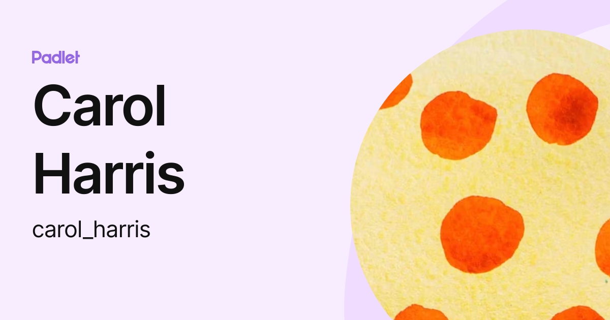 Carol Harris (carol_harris) profile | Padlet