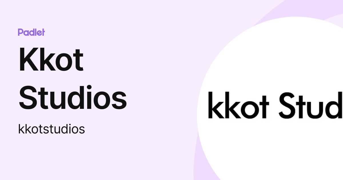 Kkot Studios (kkotstudios) profile | Padlet