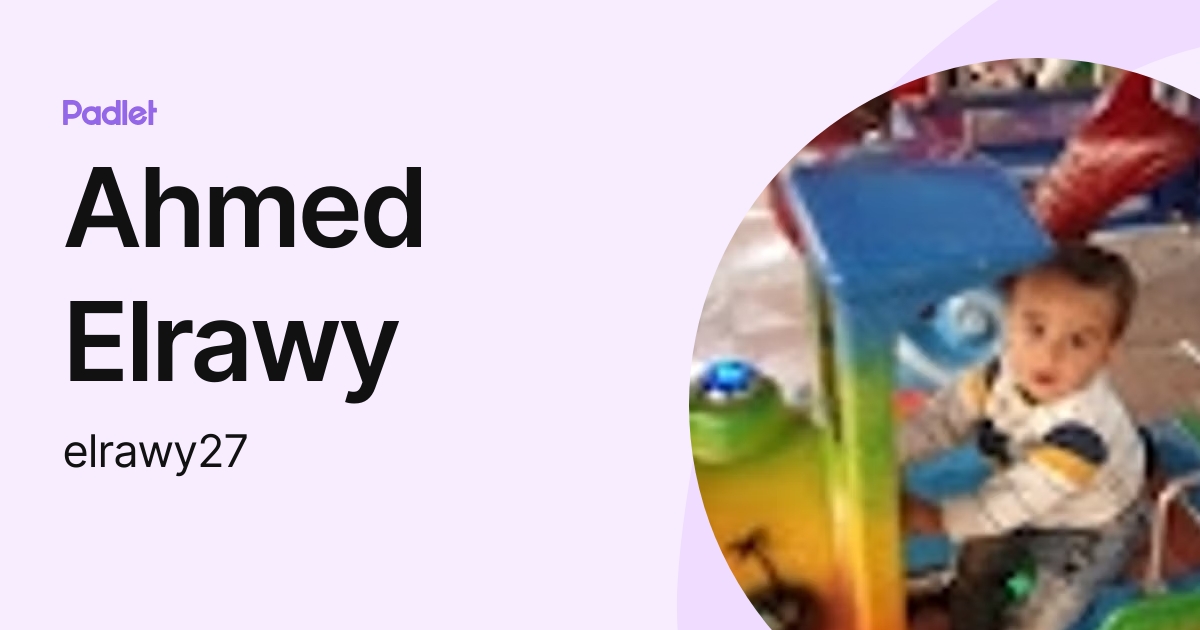 Ahmed Elrawy (elrawy27) profile | Padlet