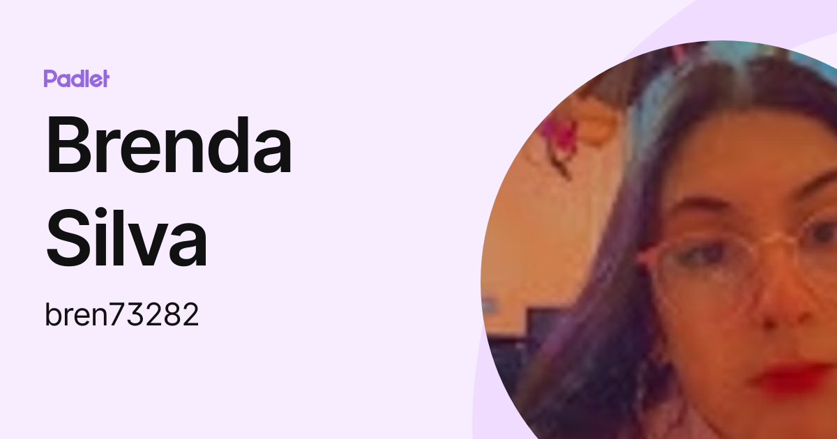 Brenda Silva (bren73282) profile | Padlet