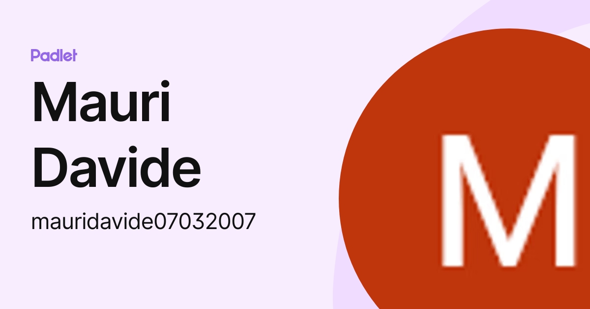 Mauri Davide (mauridavide07032007) profile | Padlet