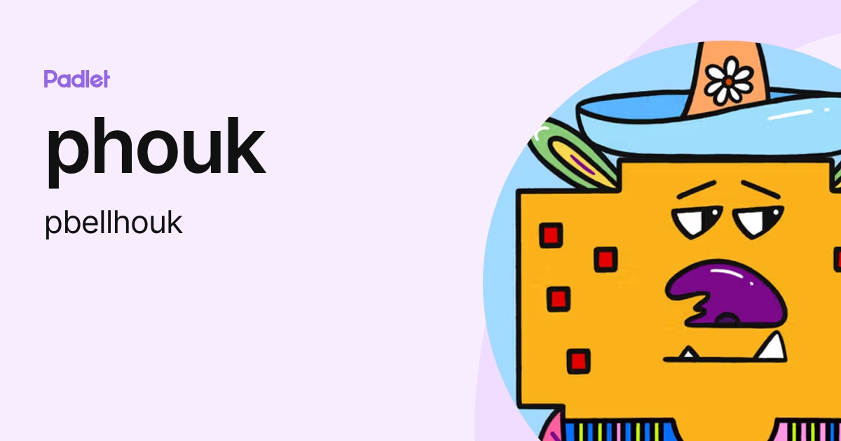 phouk (pbellhouk) profile | Padlet