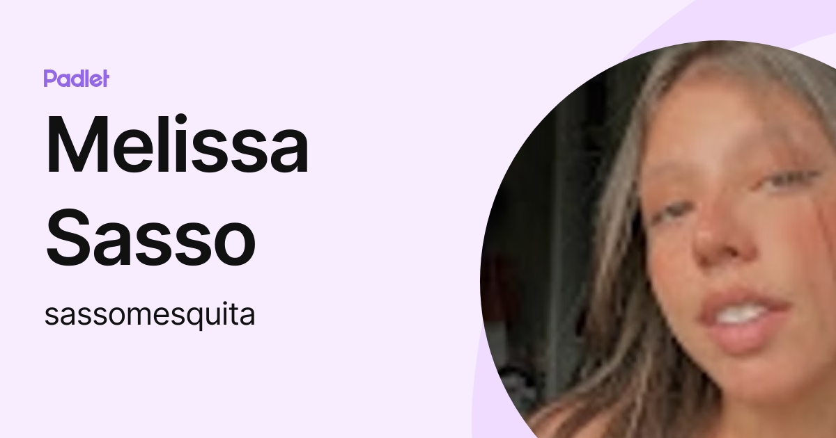 Melissa Sasso (sassomesquita) profile | Padlet
