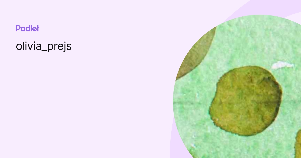 olivia_prejs profile | Padlet