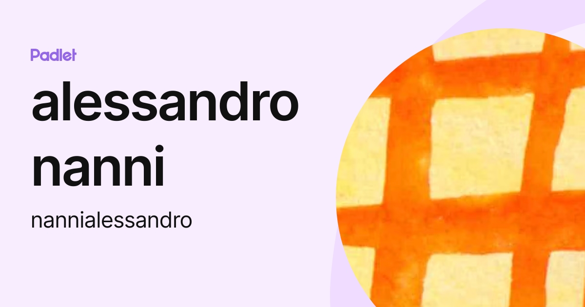 alessandro nanni (nannialessandro) profile | Padlet