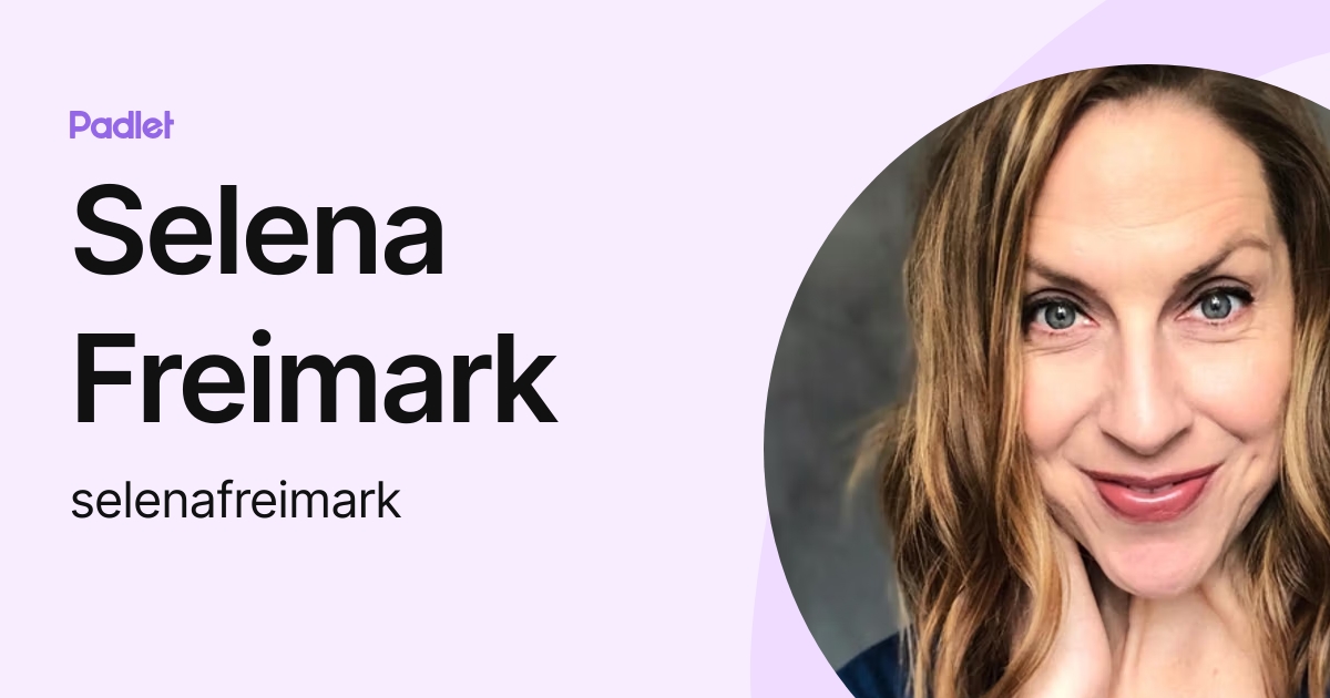 Selena Freimark (selenafreimark) profile | Padlet