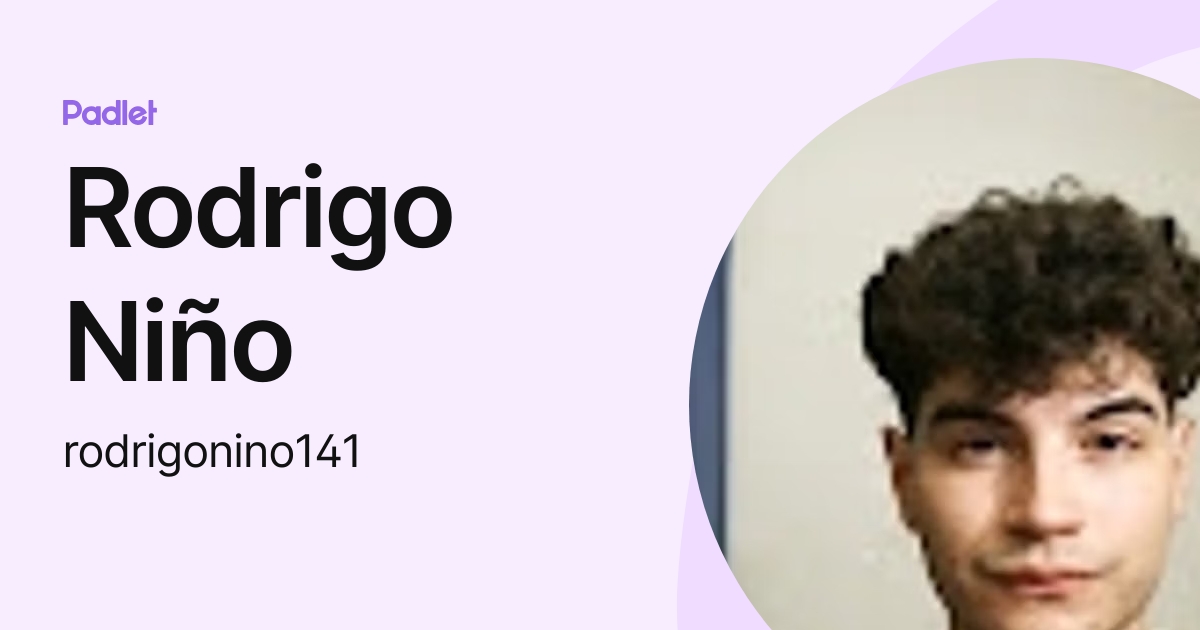 Rodrigo Niño (rodrigonino141) profile | Padlet
