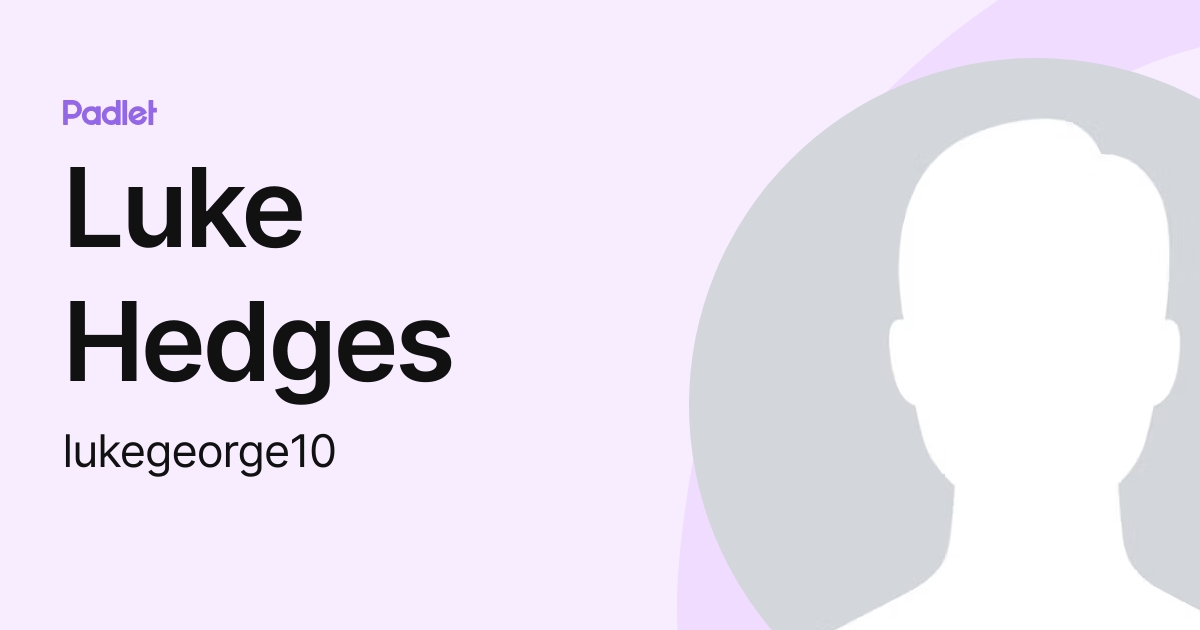 Luke Hedges (lukegeorge10) profile | Padlet