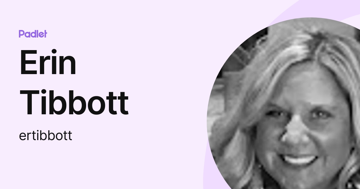 Erin Tibbott (ertibbott) profile | Padlet